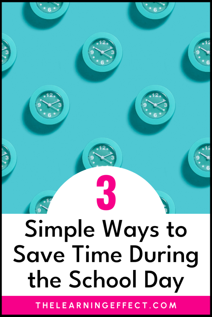 3 Simple Ways to Save Time During the School Day
