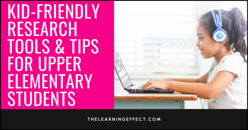 Kid-Friendly Research Tools and Tips for Upper Elementary Students