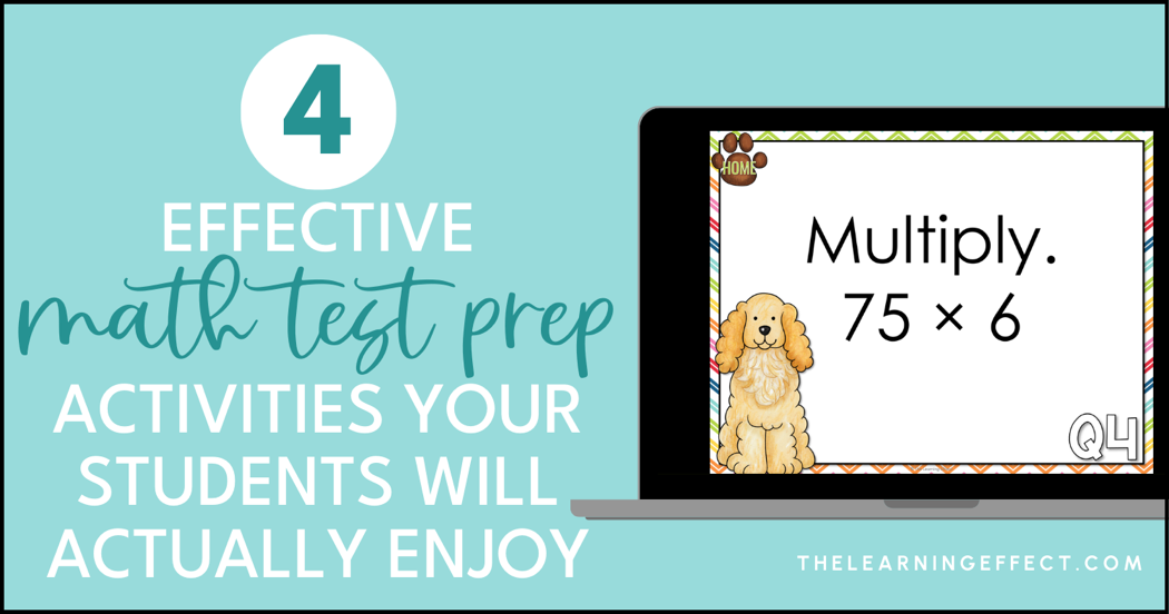 4 Effective Math Test Prep Activities Your Students Will Actually Enjoy