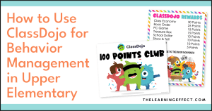 How to Use ClassDojo for Behavior Management in Upper Elementary